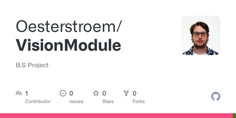 GitHub Oesterstroem VisionModule B S Project