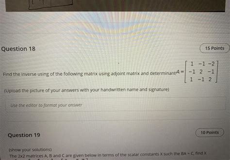 Solved Question 18 15 Points Find The Inverse Using Of The