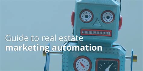 Guide To Real Estate Marketing Automation Lucidpress
