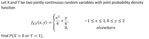 Solved Let X And Y Be Two Jointly Continuous Random