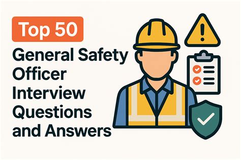 Top 50 General Safety Officer Interview Questions And Answer