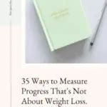 How To Measure Progress Thats Not About Weight Loss