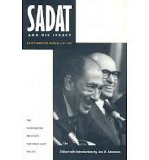 Sadat And His Legacy Egypt And The World 1977 1997 On The Occasion