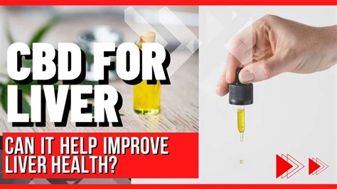 Cbd For Liver Can It Help Improve Your Liver Health Higherhealthcbd