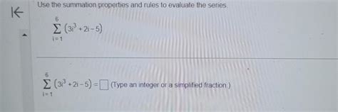Solved Use The Summation Properties And Rules To Evaluate
