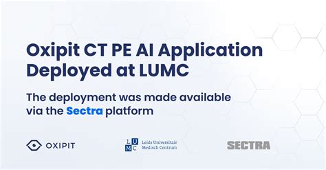 Lumc Deploys New Oxipit Ai Application For Ct Pe Detection