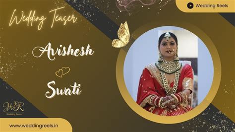 Indian Wedding Teaser 2022 Avishesh Weds Swati By Wedding Reels