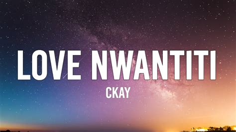 Ckay Love Nwantiti Lyrics Youtube