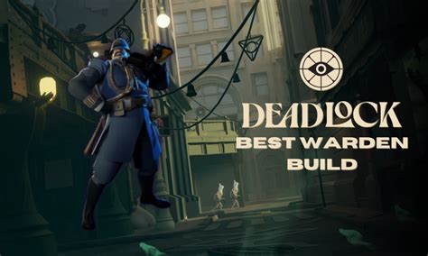 Deadlock Warden Build Best Items And Abilities Beebom