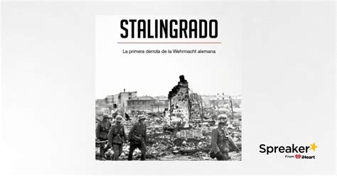 Stalingrado La Batalla Que Cambió La Historia