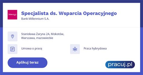 Oferta Pracy Specjalista Ds Wsparcia Operacyjnego Bank Millennium S A