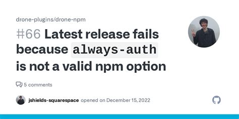 Latest Release Fails Because `always Auth` Is Not A Valid Npm Option · Issue 66 · Drone Plugins