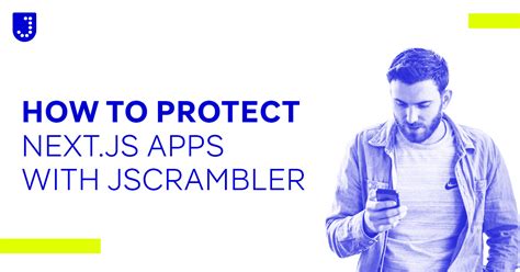 Protect Nextjs Apps With Jscrambler Javascript Source Code