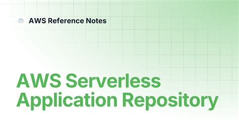 Aws Serverless Application Repository Aws Reference Notes