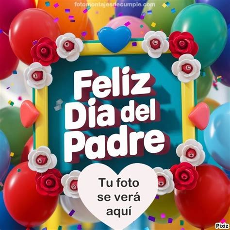 Fotomontajes De Feliz Día Del Padre Para Colocar Tu Foto