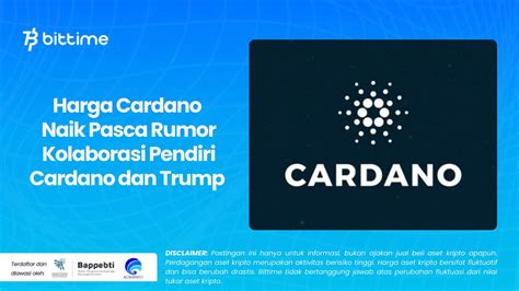 Harga Cardano Naik Pasca Rumor Kolaborasi Pendiri Cardano Dan Trump