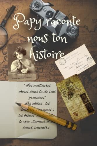 Papy Raconte Nous Ton Histoire Papi Raconte Nous Ta Vie Papi Mamie