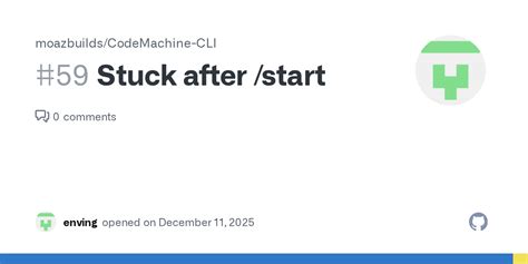 Stuck After Start · Issue 59 · Moazbuildscodemachine Cli · Github