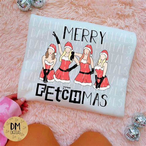 Merry Fetchmas Mean Girls Christmas Christmas Png Winter Png Best