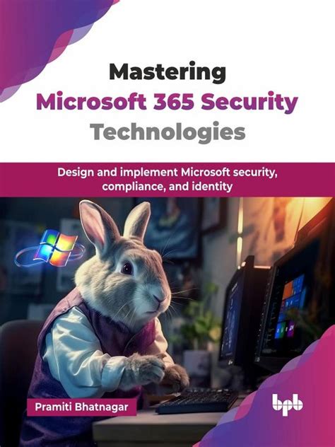 Mastering Microsoft 365 Security Technologies Design And Implement