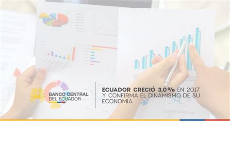 Banco Central Ec on Twitter BOLETÍN Ecuador creció en y confirma el dinamismo de