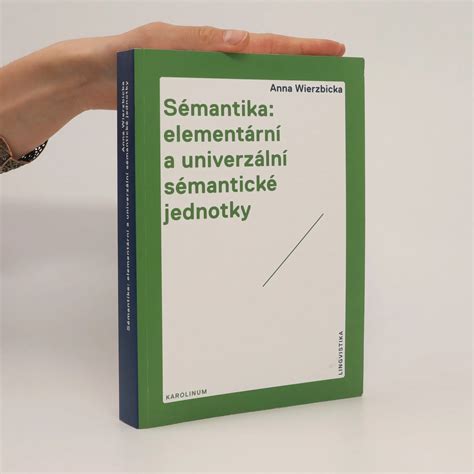 Sémantika: elementární a univerzální sémantické jednotky - Anna ...