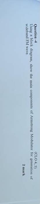 Solved Question 4 Using A Block Diagram Show The Main