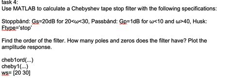 Solved Task 4 Use Matlab To Calculate A Chebyshev Tape Stop