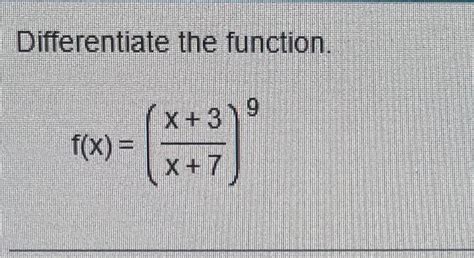 Solved Differentiate The Function F X X X Chegg