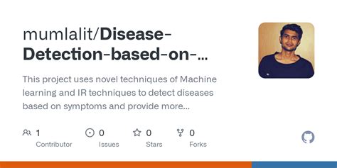 GitHub Mumlalit Disease Detection Based On Symptoms This Project Uses Novel Techniques Of