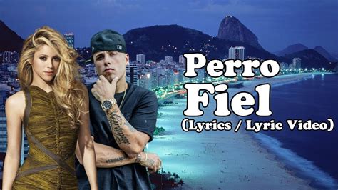 Shakira Perro Fiel Ft Nicky Jam Letralyrics Youtube
