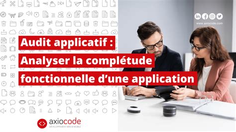 Audit Analyser La Complétude Fonctionnelle Dune Application Axiocode
