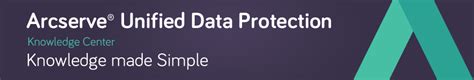 Arcserve Unified Data Protection Version Knowledge Center