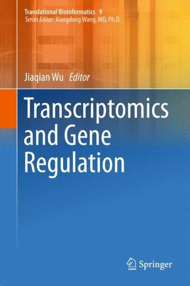 Transcriptomics And Gene Regulation Ebok Jiaqian Wu 9789401774505 Bokus