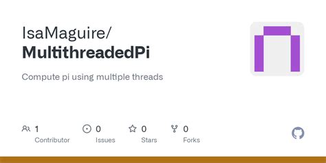 Github Isamaguiremultithreadedpi Compute Pi Using Multiple Threads
