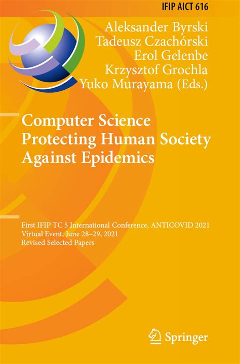 Computer Science Protecting Human Society Against Epidemics First Ifip Tc 5 International