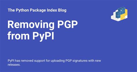 Raphael Sprenger On Linkedin Removing Pgp From Pypi The Python
