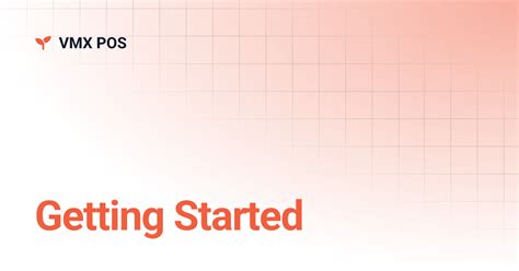 Getting Started VMX POS
