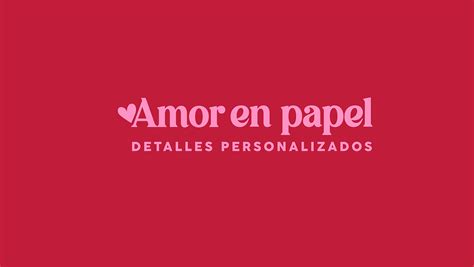 Amor En Papel Diseño De Marca 4 Images Behance