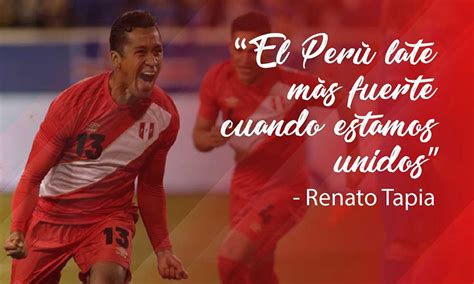 Ocho Frases De Los Integrantes De La Selección Peruana Para Motivar La
