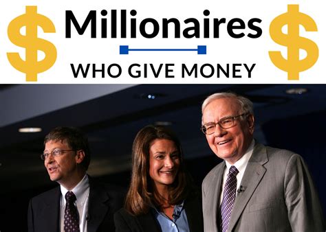 Millionaires Giving Money Millionaires Who Give Money Away Billionaires Who Give Money Away
