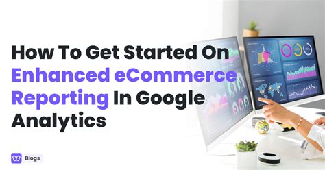Enhanced Ecommerce Reporting