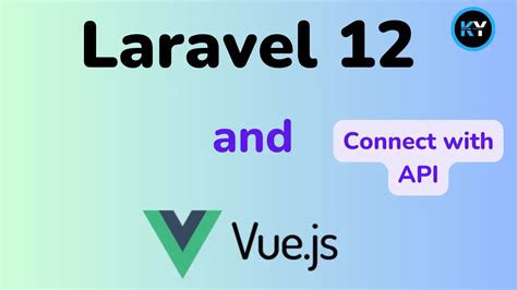 Laravel 12 With Vue Js Integration Step By Step Installation Guide