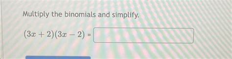 Solved Multiply The Binomials And Simplify3x23x 2