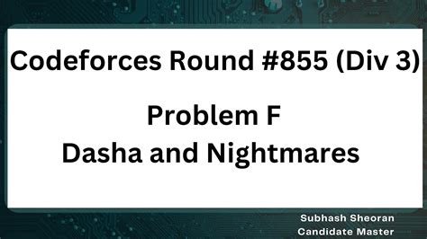 Codeforces Round 855 Div 3 Problem F Dasha And Nightmares YouTube