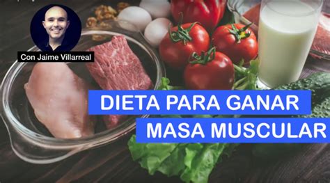 Dieta Para Ganar Masa Muscular Video Revista Corposano