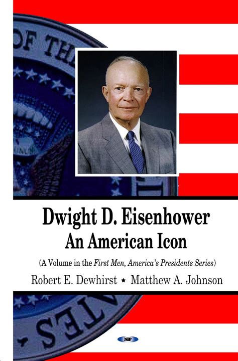 Amazon Dwight D Eisenhower An American Icon First Men Americas
