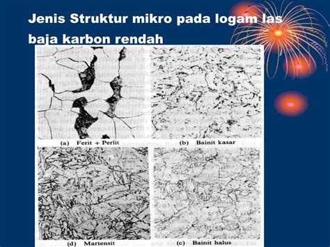 Ppt Pengaruh Panas Las Pada Struktur Mikro Powerpoint Presentation