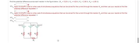 Solved Find The Potential Difference Across Each Resistor In