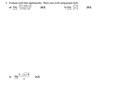 Solved 3 Evaluate Each Limit Algebraically Show Your Work